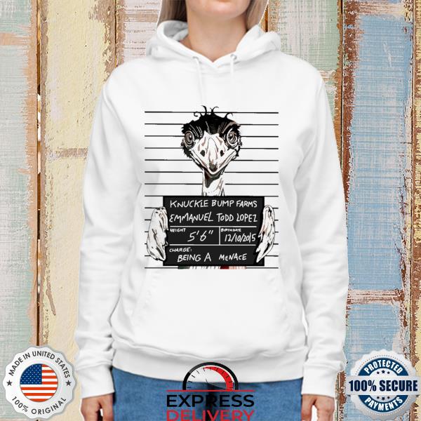 Official Knuckle Bump Farms Emmanuel Todd Lopez Shirt, hoodie, sweater ...
