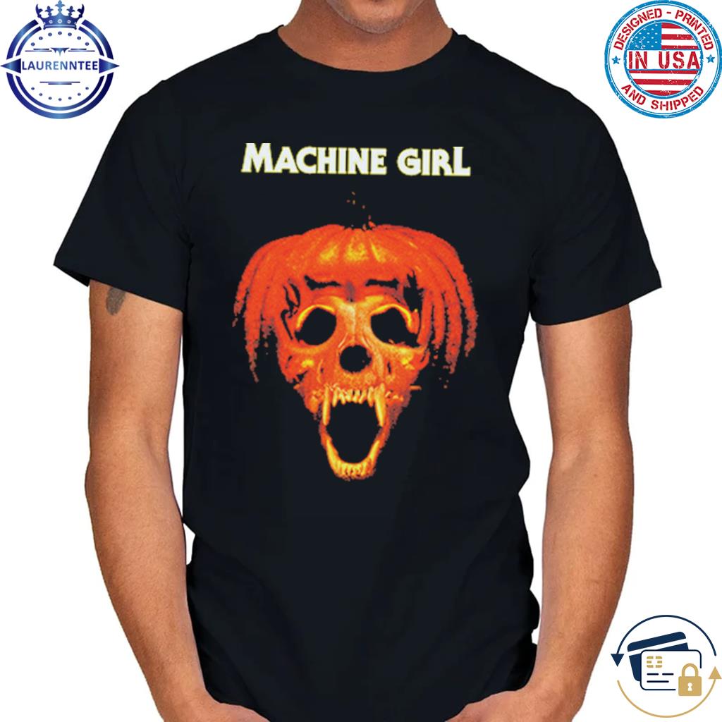 Machine Girl Pumpkin T Shirt, hoodie, sweater, long sleeve and tank top