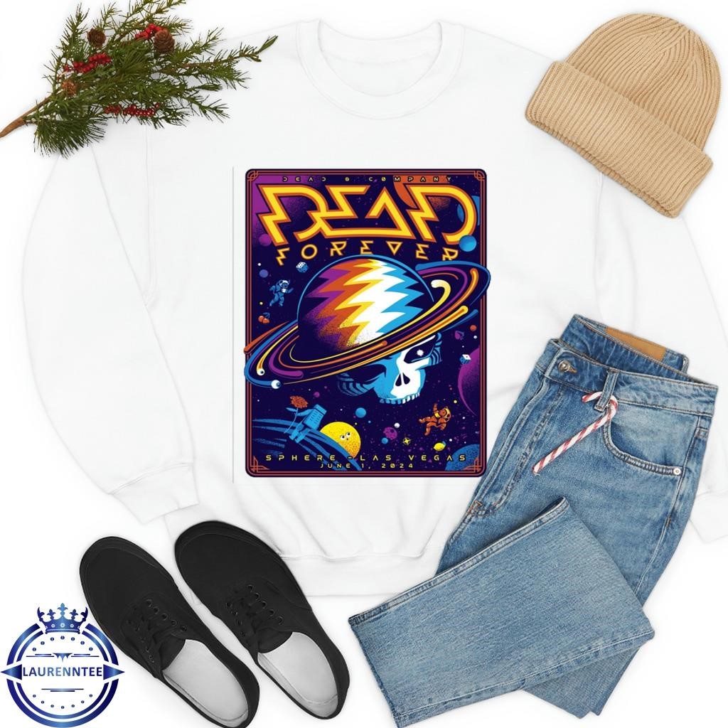 Dead & co sphere las vegas nv june 1 2024 poster shirt, hoodie, sweater ...