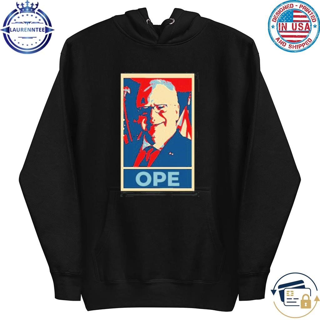 Tim Walz Ope Hope Shirt, hoodie, sweater, long sleeve and tank top
