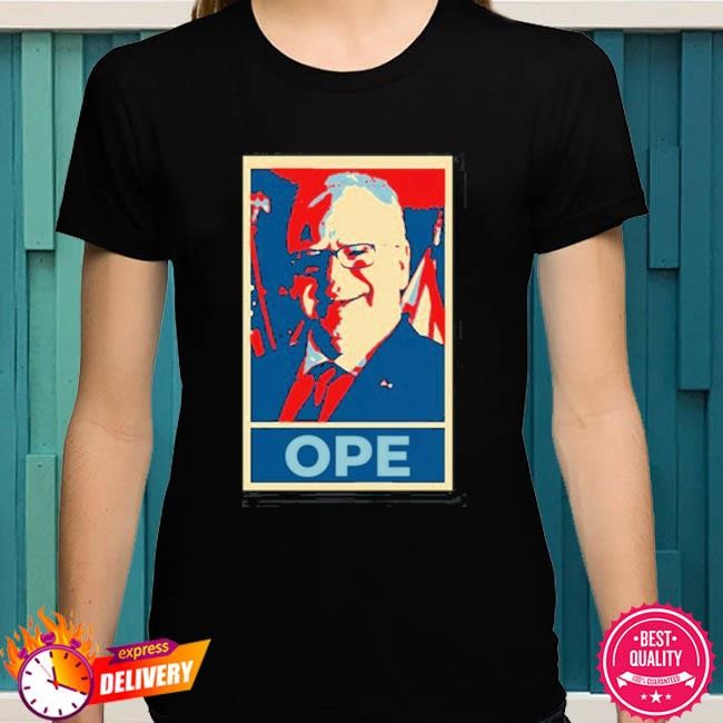 Tim Walz Ope Hope Shirt, hoodie, sweater, long sleeve and tank top