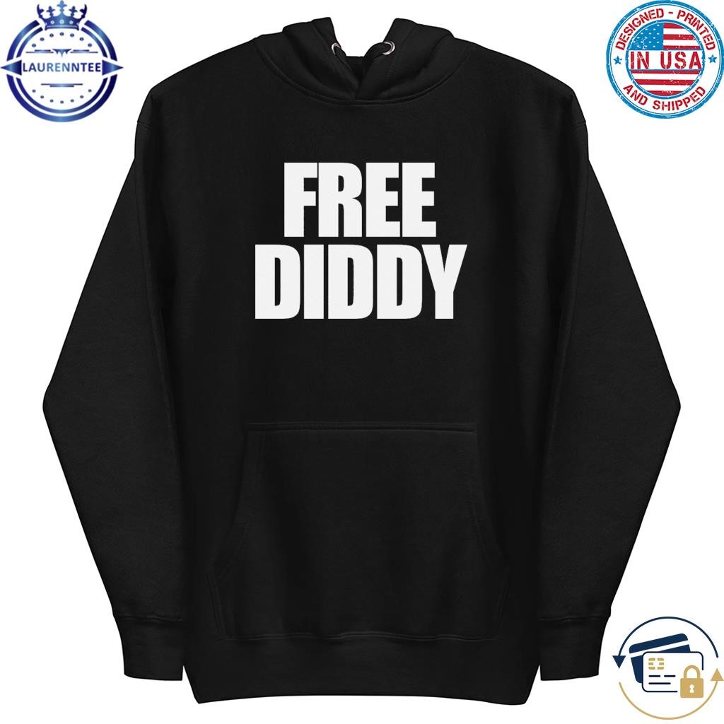 Free Diddy T-Shirt, hoodie, sweater, long sleeve and tank top