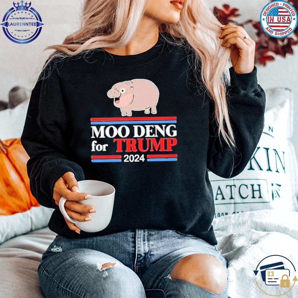 Original Moo deng 2024 moo-deng for Trump cute baby hippo shirt, hoodie ...
