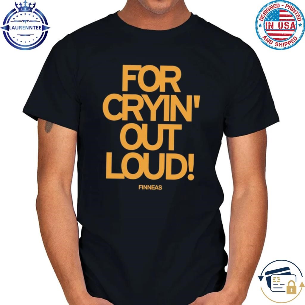 Official For Cryin Out Loud Tour Finneas 2025 shirt, hoodie, sweater ...